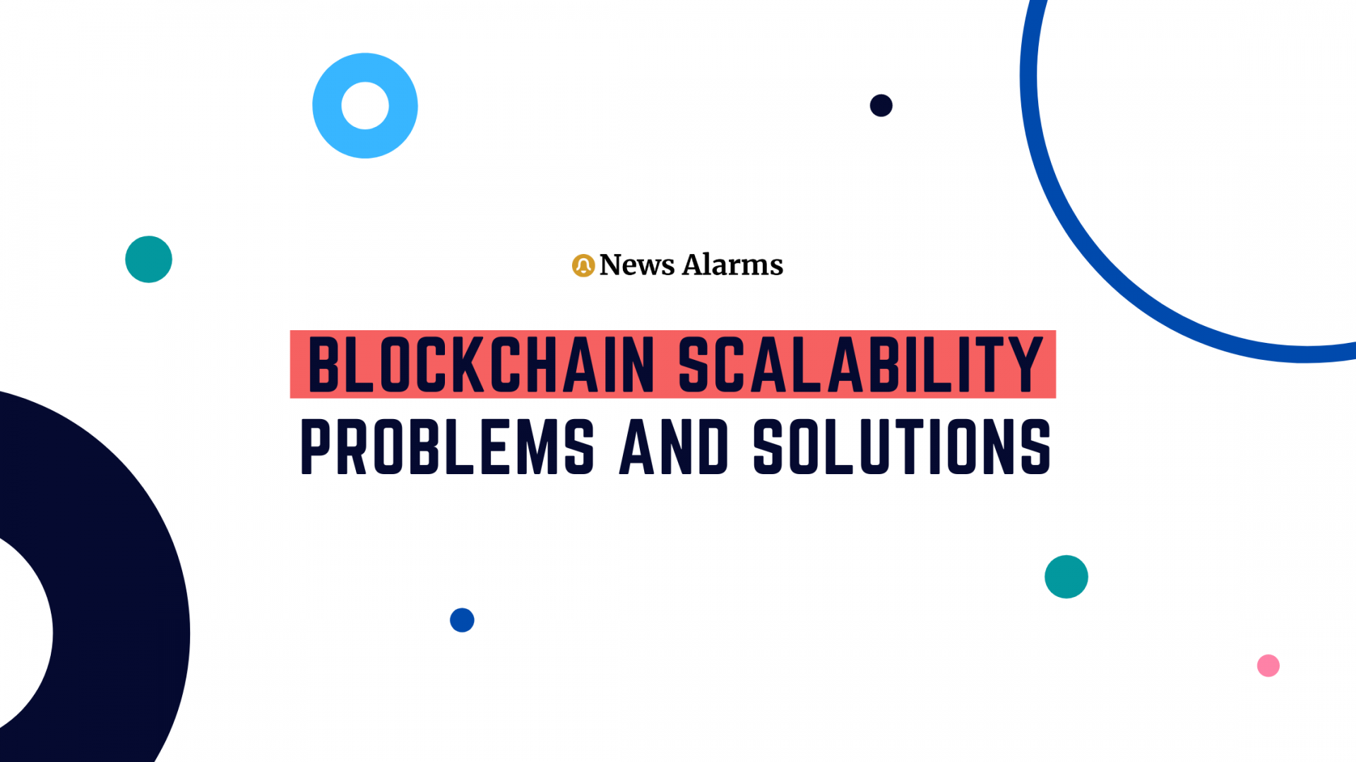 What Are Blockchain Scalability Problem And The Best Promising Solutions News Alarms Global